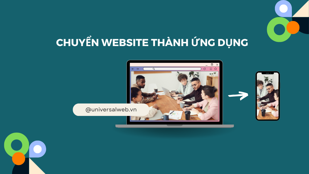 Universal Web - Chuyển Website thành App, biến website thành ứng dụng ...
